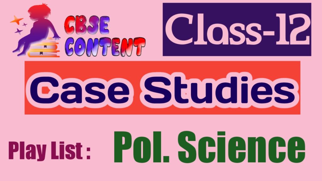 Class 12 Political Science Video Playlist CBSE CONTENT